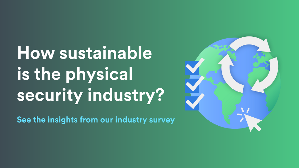 Sustainability in physical security