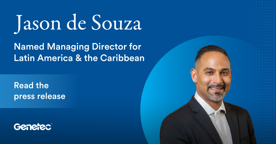 Genetec appoints Jason de Souza as Managing Director for Latin America ...