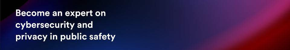 How public safety agencies manage privacy and cybersecurity